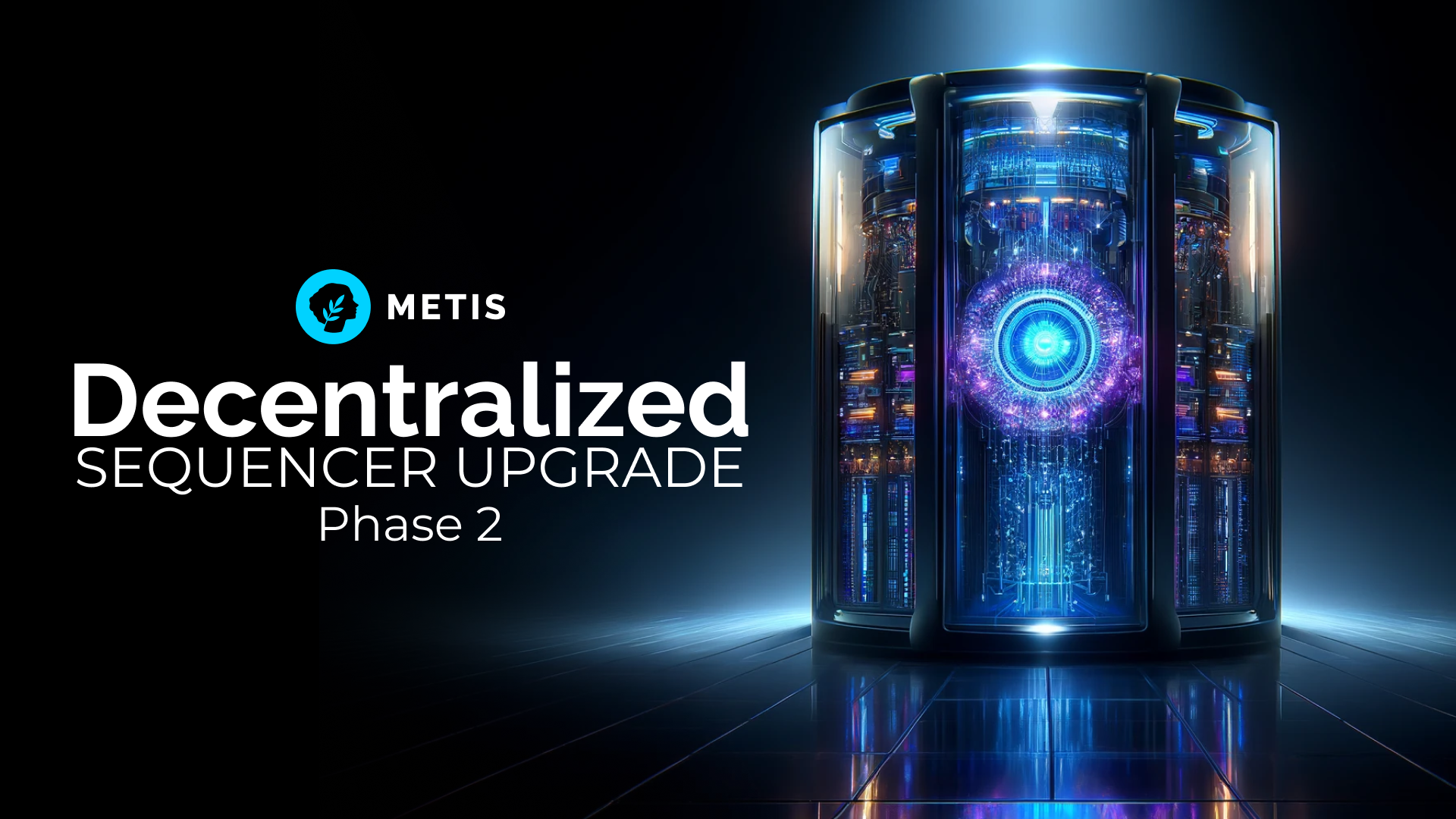 Decentralized Sequencer Upgrade: Phase 2 - Metis