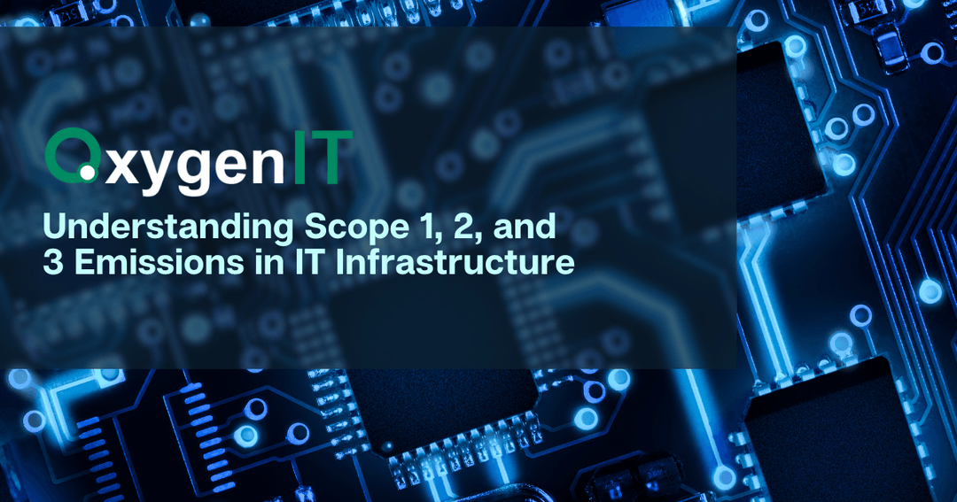 Understanding Scope 1, 2, and 3 Emissions in IT Infrastructure | OxygenIT