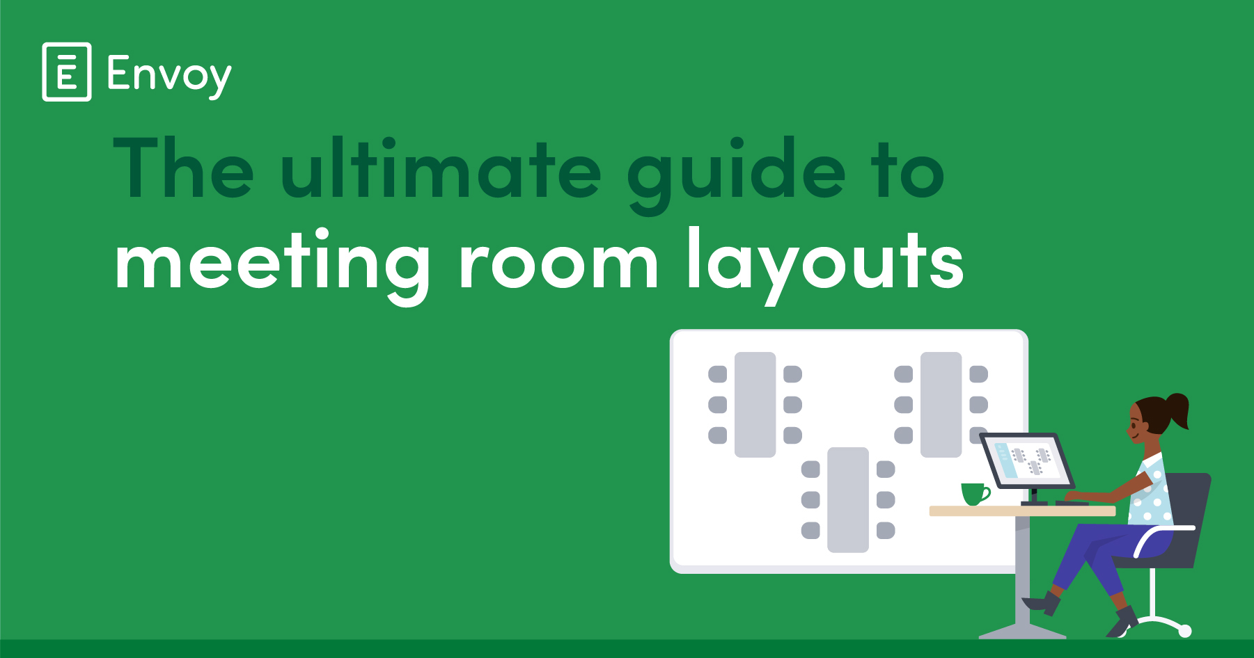 The ultimate guide to meeting room layouts | Envoy
