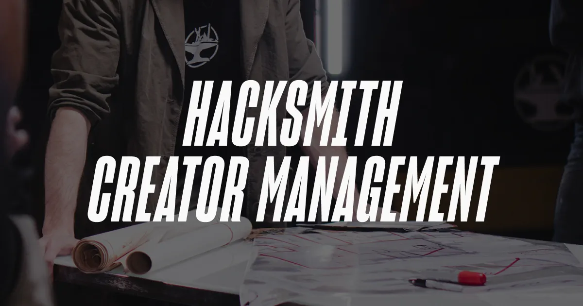 Hacksmith Creator Management