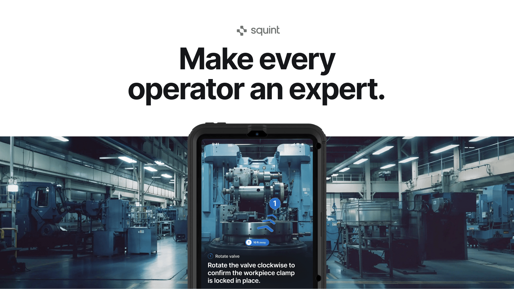 Squint – Make every operator an expert.