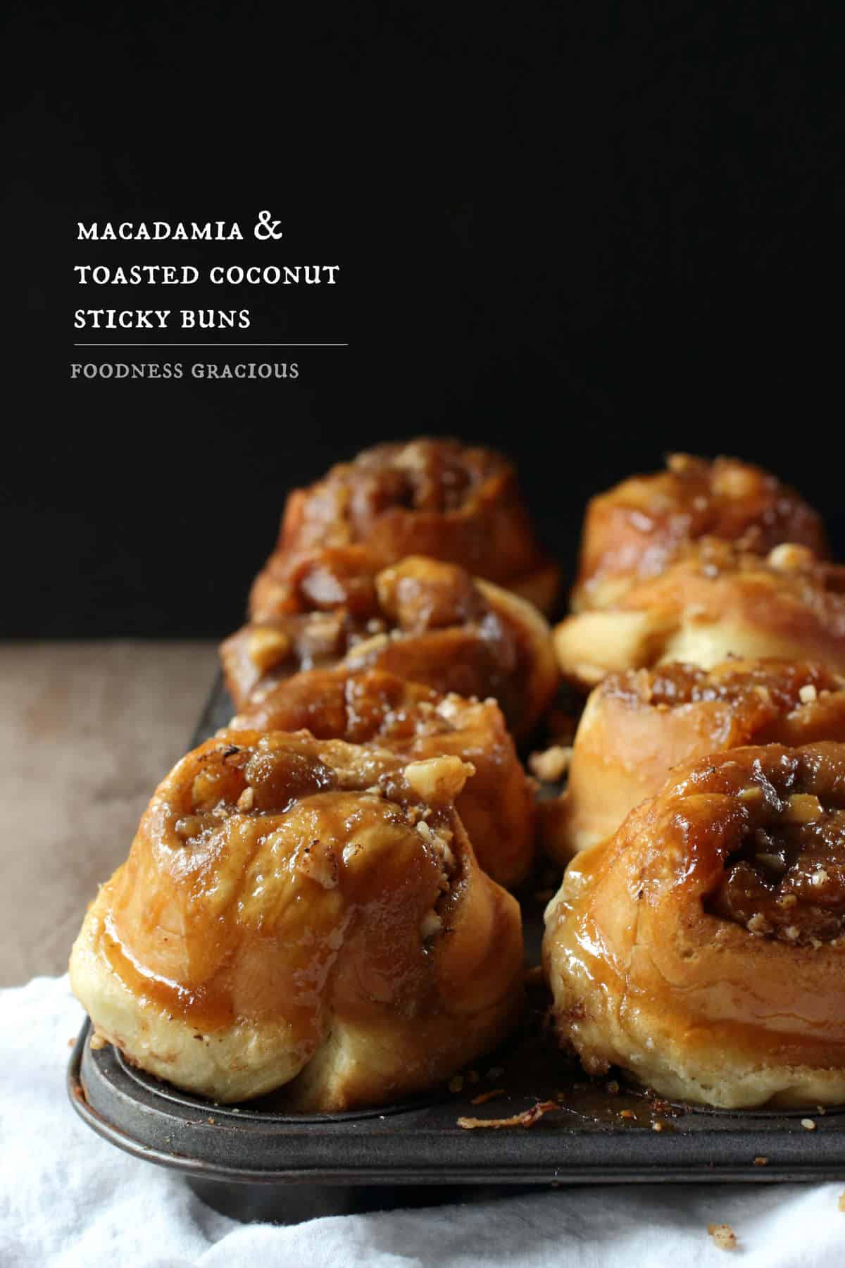 Macadamia Coconut Sticky Buns - Foodness Gracious