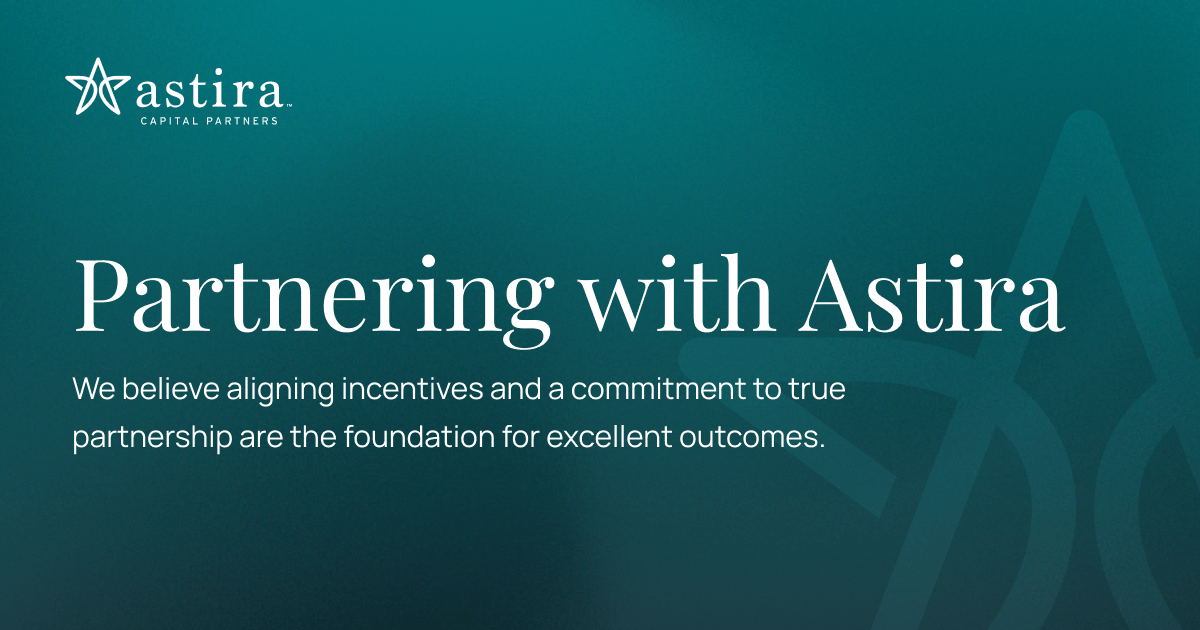 Partnering with Astira | Astira Capital Partners