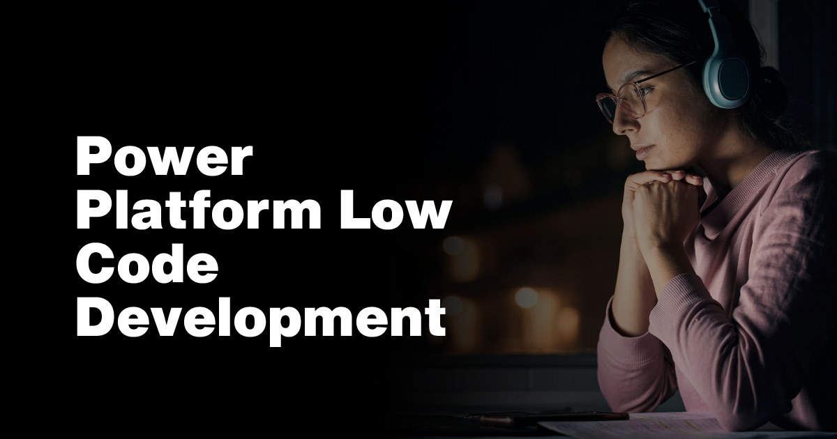 Power Platform Low Code Development | KitelyTech