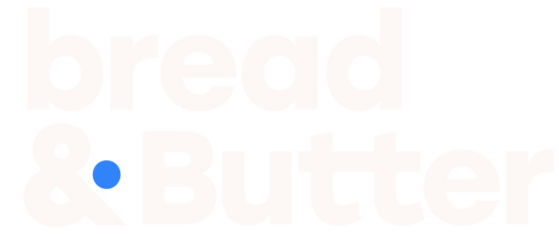 PR, Marketing, And Creative Agency | bread & Butter