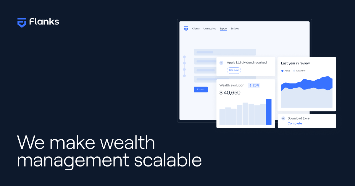 Global wealth management easily scalable with Flanks.