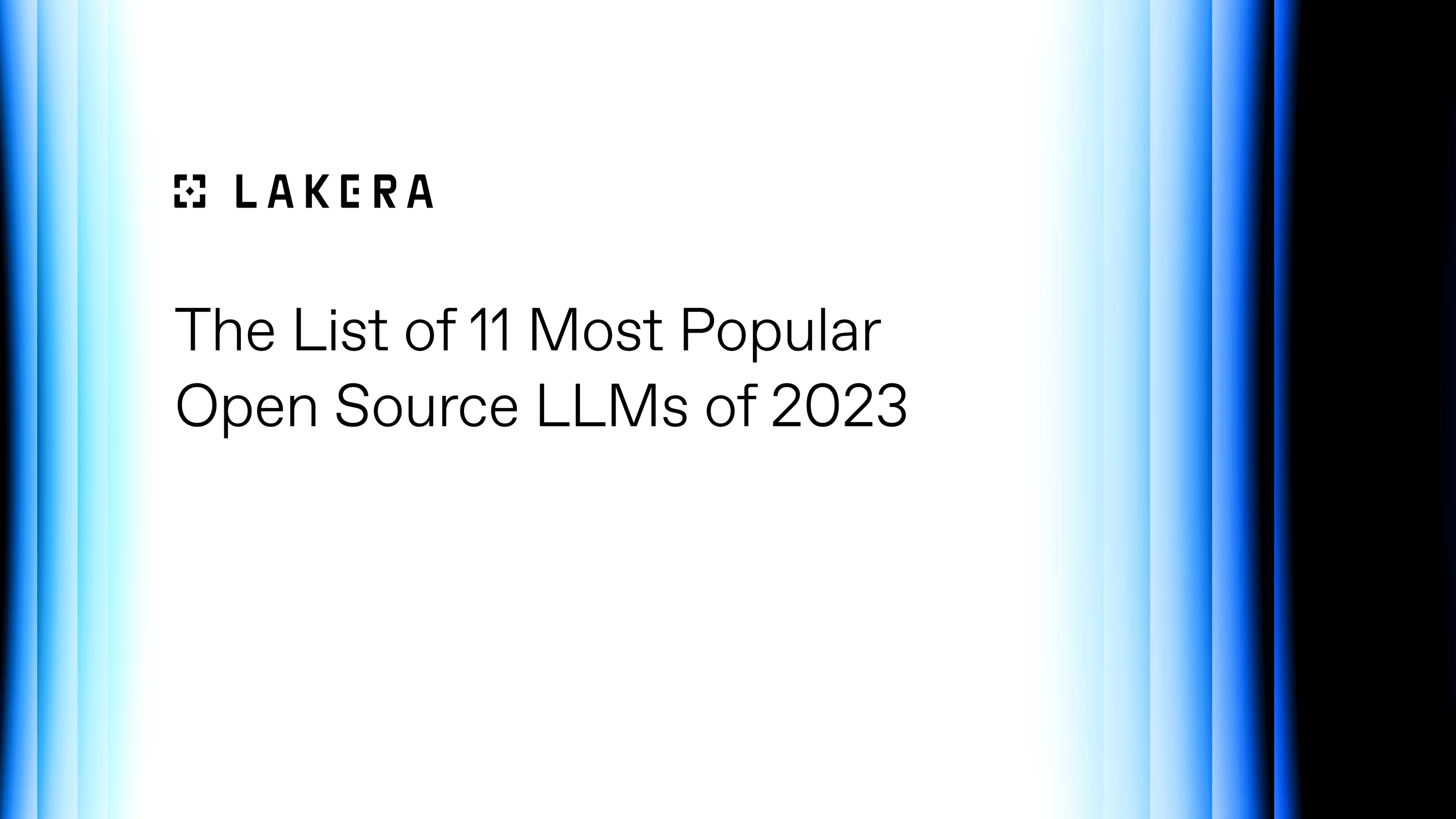 The List of 11 Most Popular Open Source LLMs of 2024 | Lakera ...