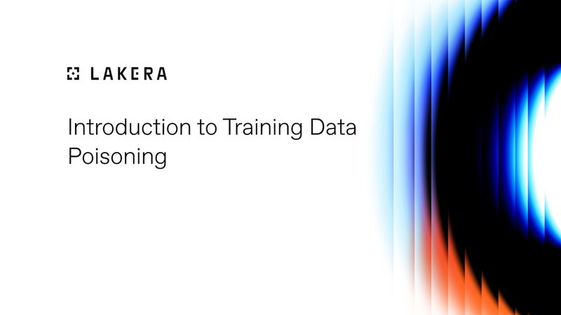 Introduction to Training Data Poisoning: A Beginner’s Guide | Lakera ...