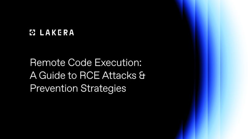 Remote Code Execution: A Guide to RCE Attacks & Prevention Strategies | Lakera – Protecting AI ...