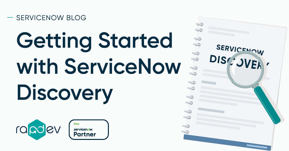 Getting Started With ServiceNow Discovery by Danny Bench | RapDev Blog