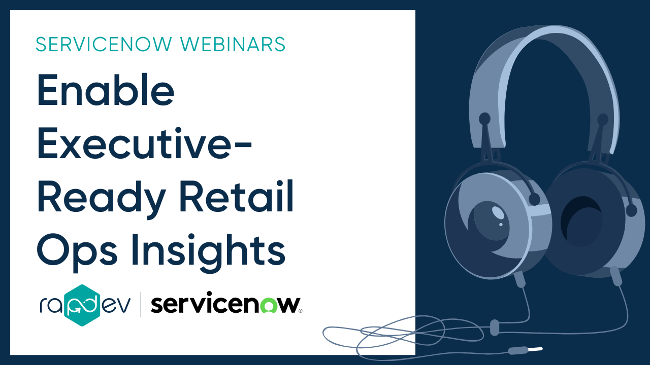 RapDev Videos | Enable Executive-Ready Retail Ops Insights