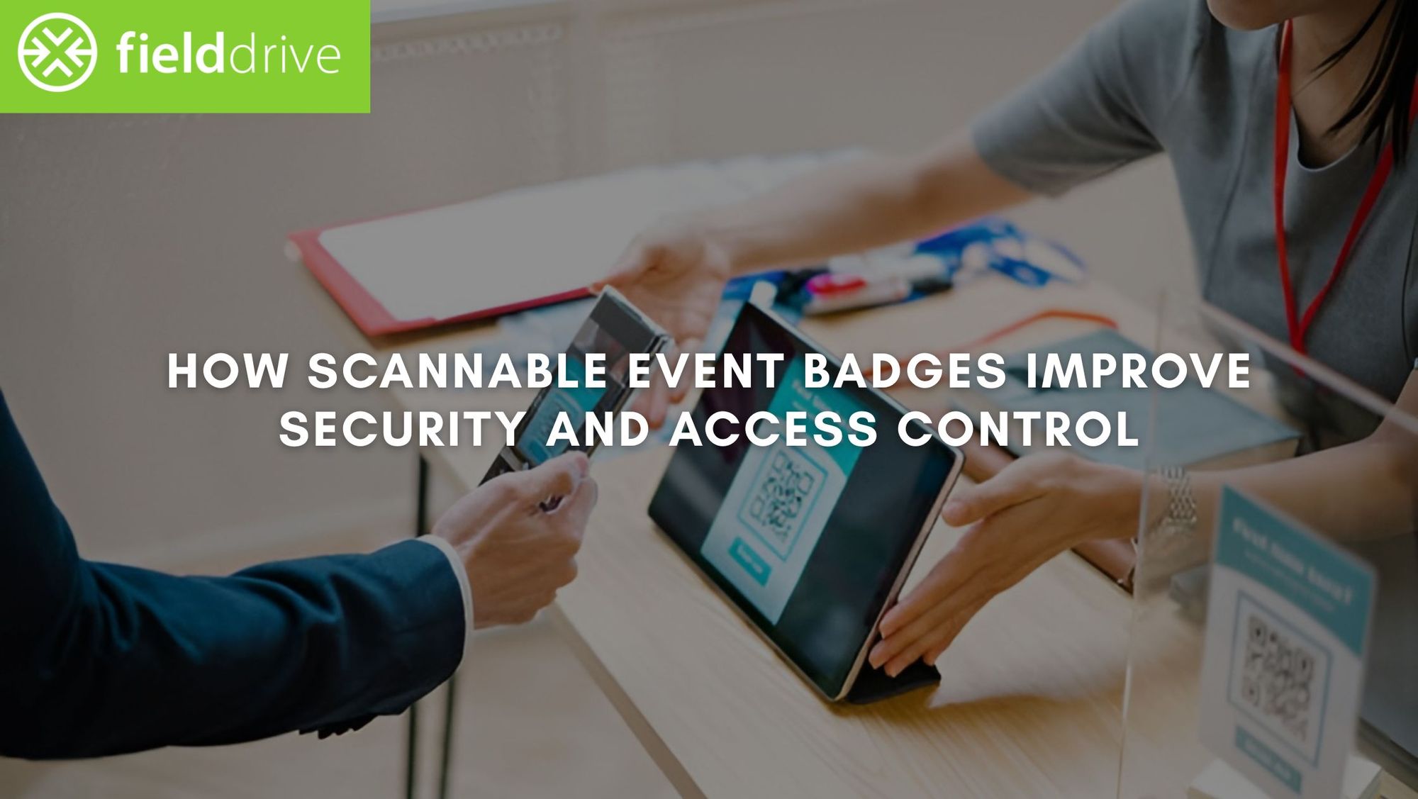 How Scannable Event Badges Improve Security and Access Control