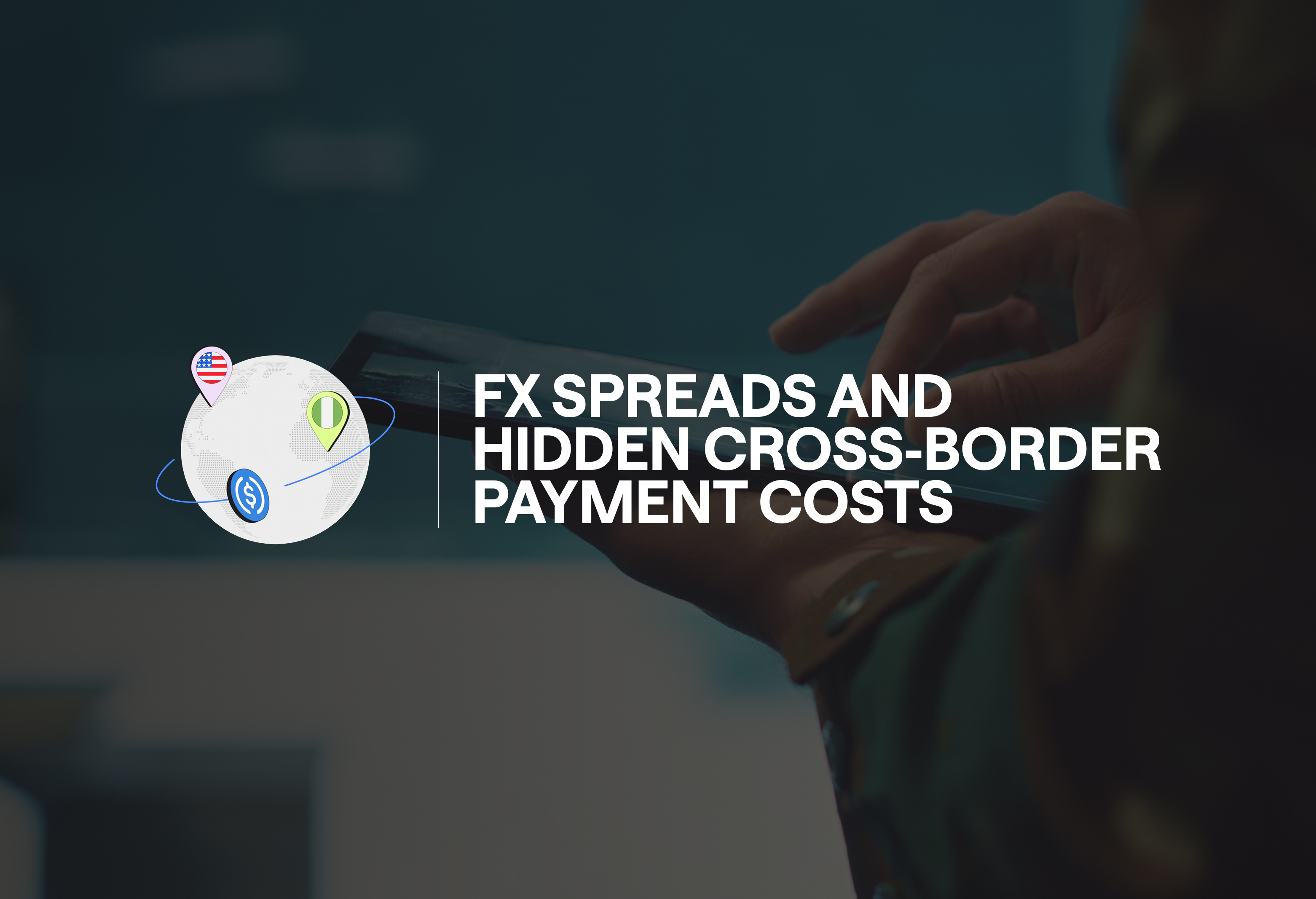 FX Spreads and Hidden Cross‑Border Payment Costs