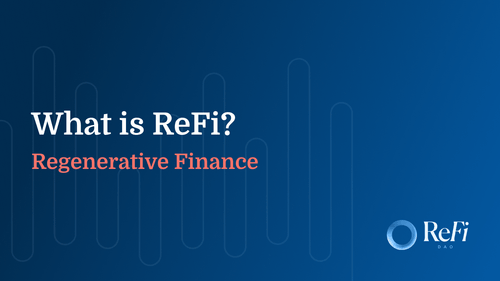 What is ReFi (Regenerative Finance)? | Blog