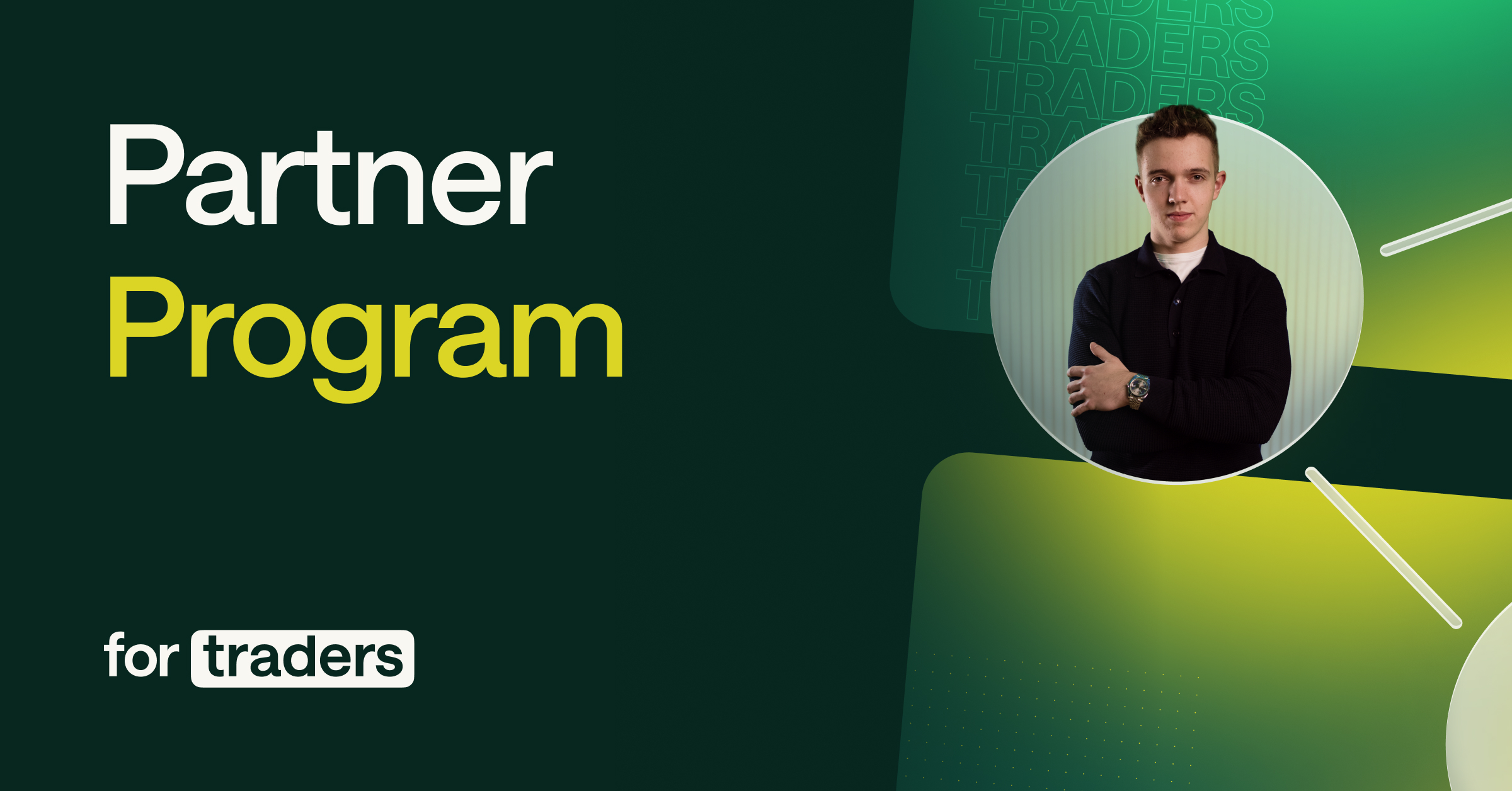 Partner Program | For Traders