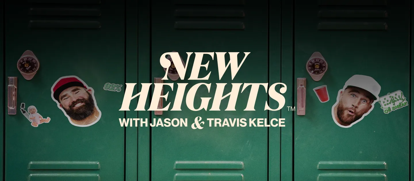 New Heights with Jason & Travis Kelce
