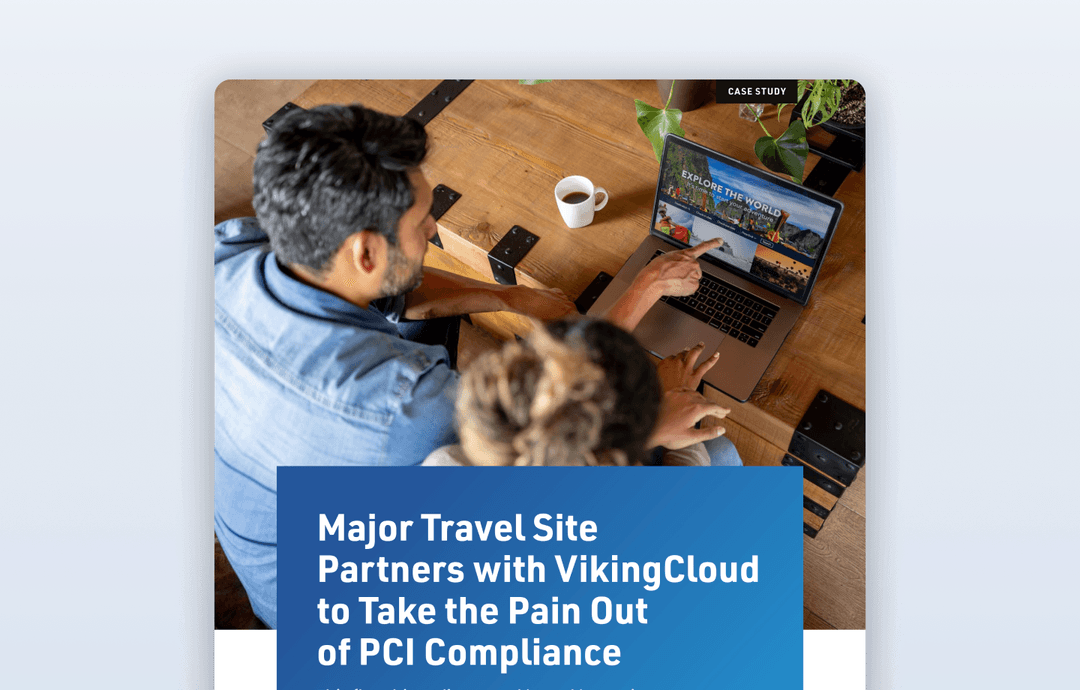 Major Travel Site Partners with VikingCloud to Take the Pain Out of PCI Compliance