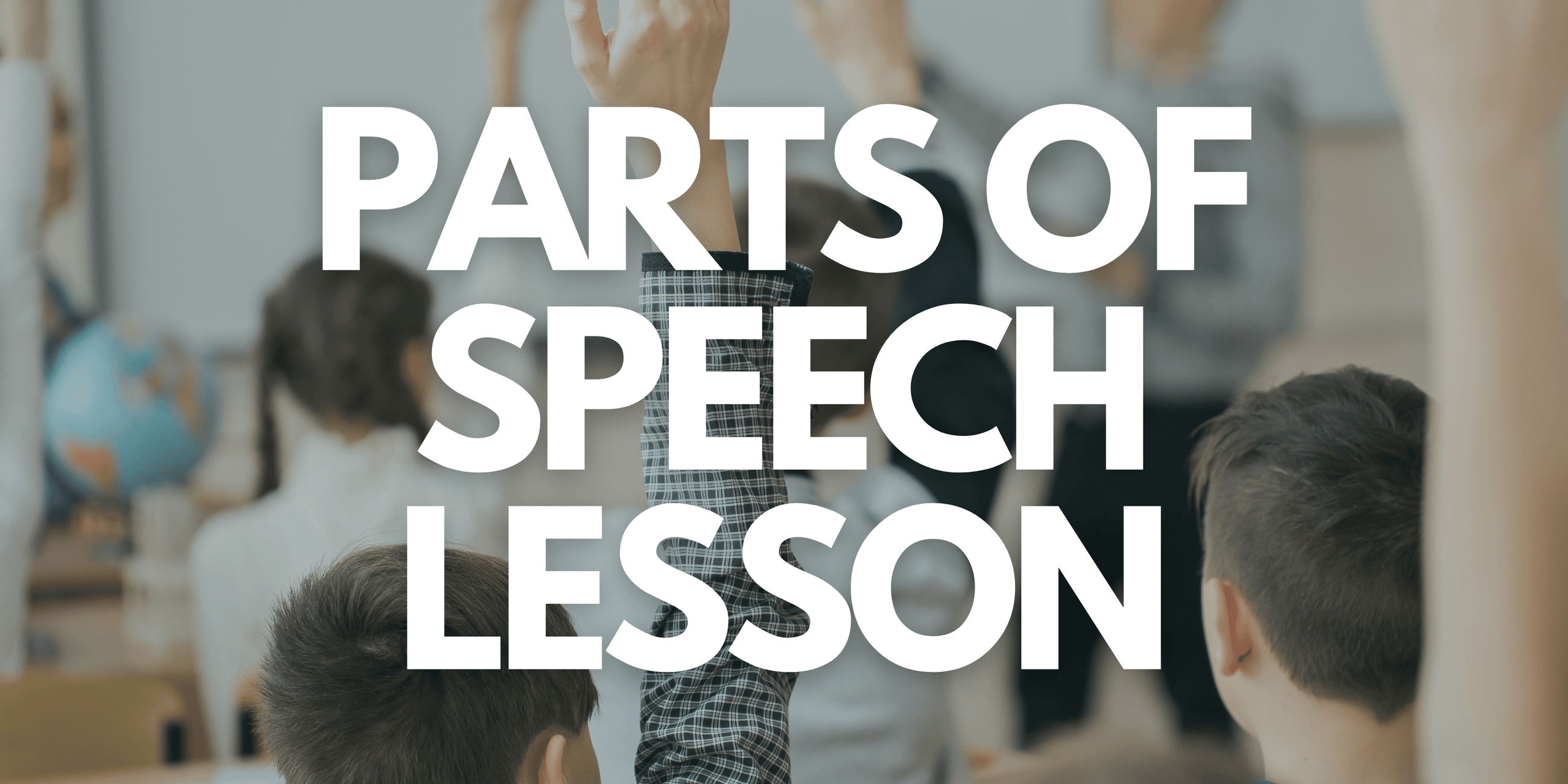 Free Parts of Speech Lesson Plan for Middle Schoolers - Aligned to ...