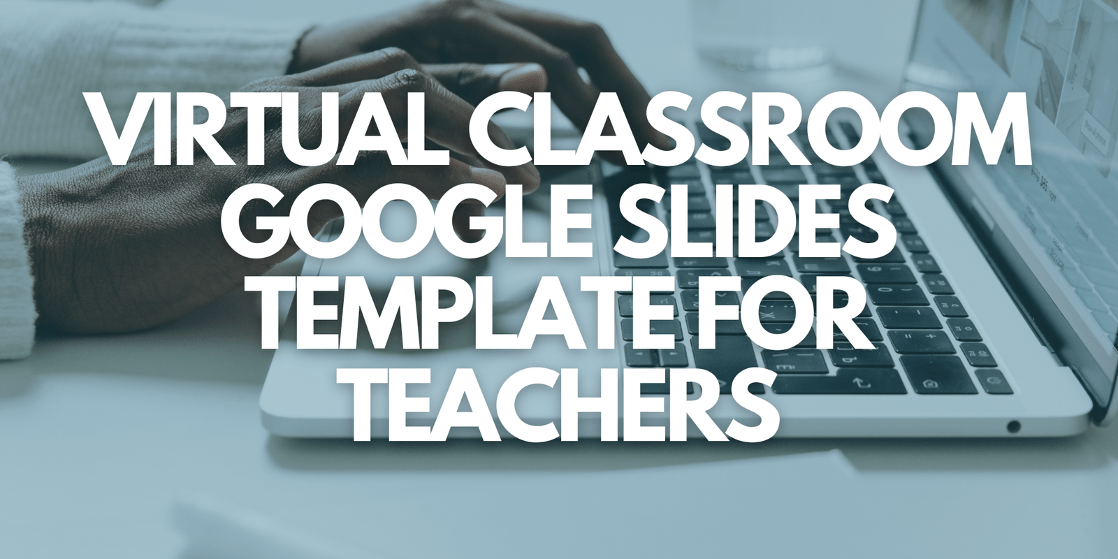 Шаблон Google Slides для учителей виртуального класса - Блог о ...