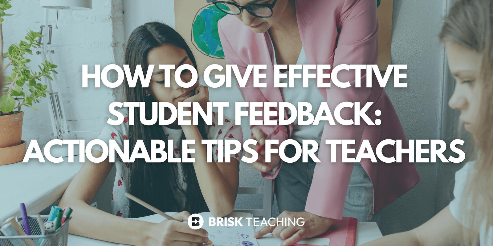 Giving Effective Student Feedback in the Classroom: Clear and ...