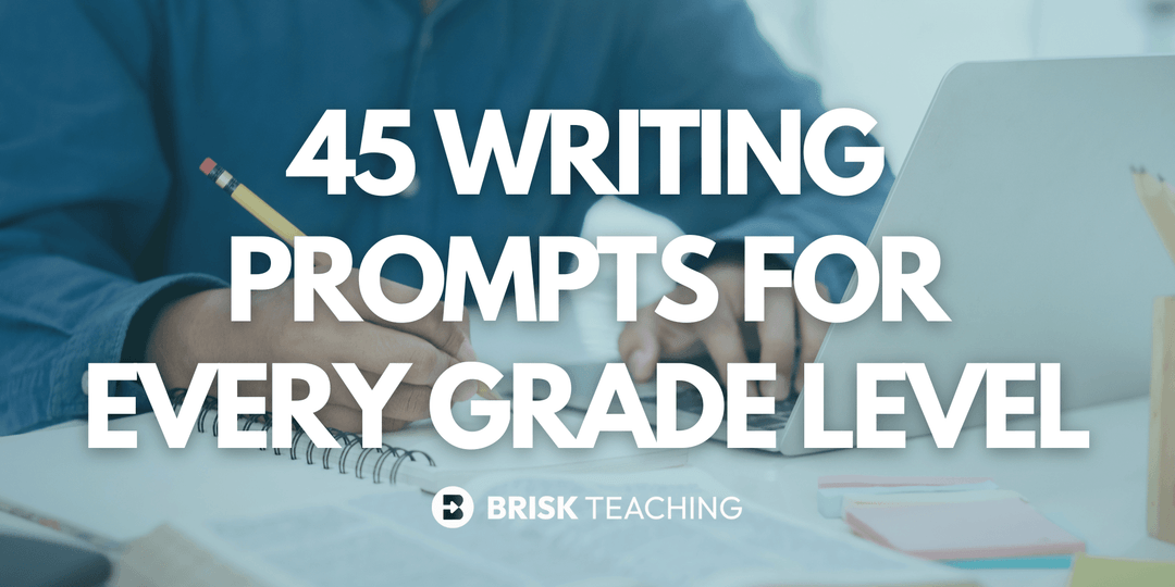 45 Writing Prompts for Every Grade Level [2025 Edition] - Brisk ...