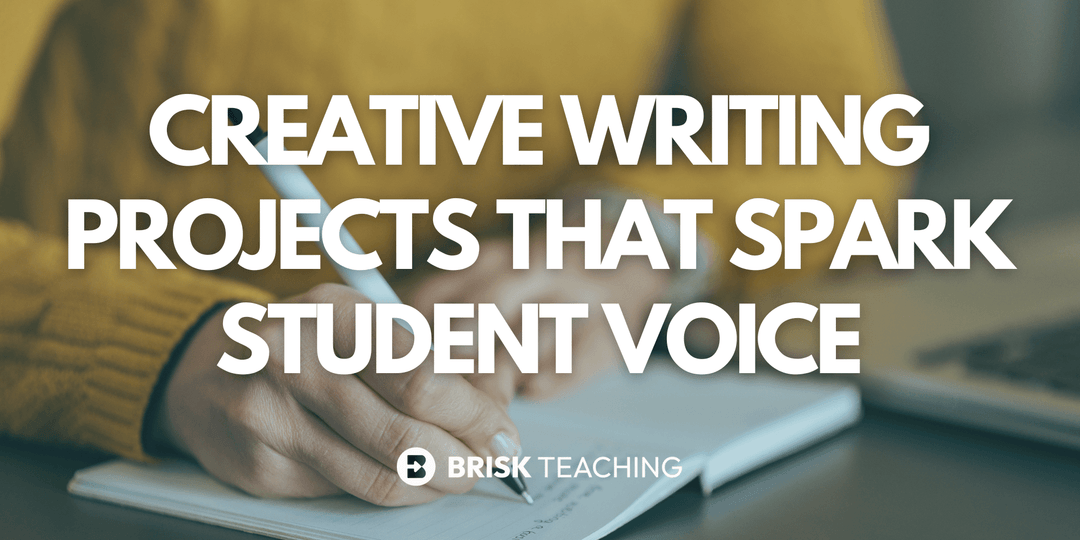 Creative Writing Projects That Spark Student Voice - Brisk Teaching Blog