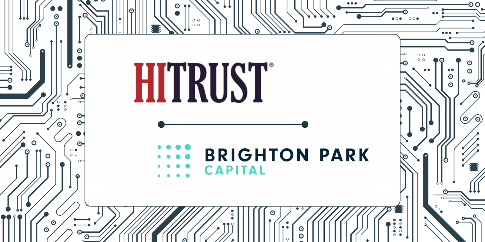 Brighton Park Capital | BPC | HITRUST Secures Growth Investment from ...