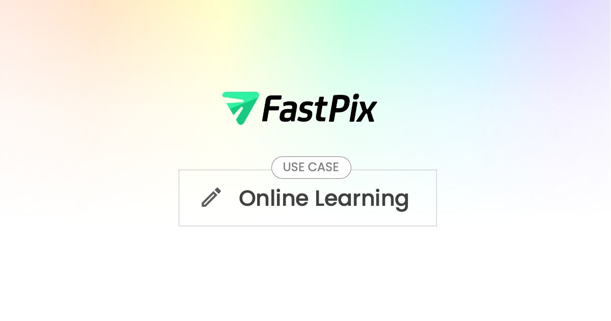 Build Video into your E-learning Platform | FastPix