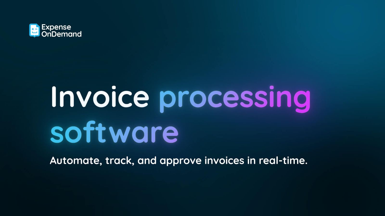 Invoice Processing Software | Speed Meets Accuracy | ExpenseOnDemand