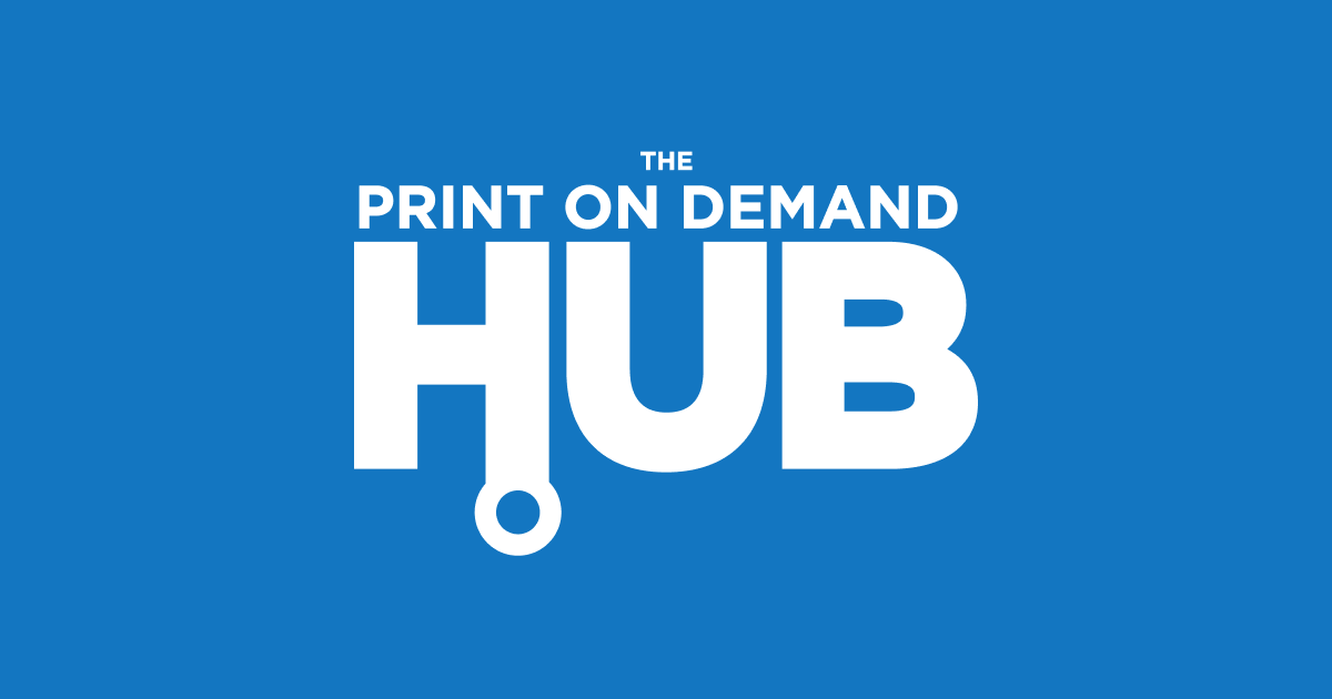 The Print on Demand Hub