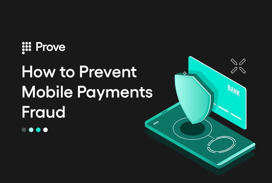 How to Prevent Mobile Payments Fraud