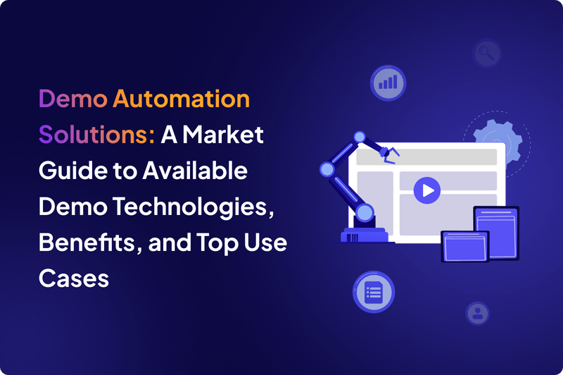 Ultimate Guide to Demo Automation: Technologies, Benefits & Top Use Cases