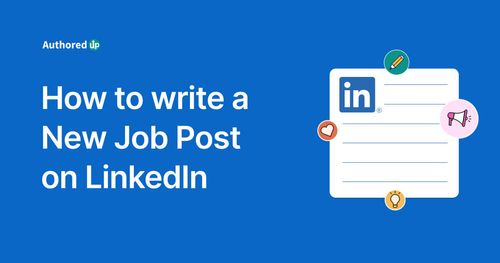How to Write a New Job Post on LinkedIn [Quick Guide + Templates]
