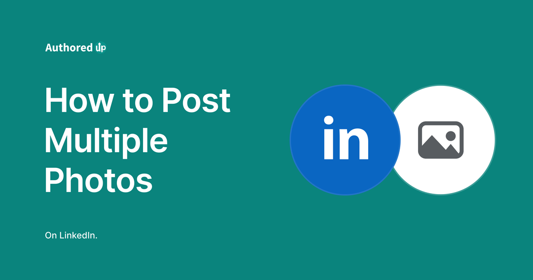 Tips on How to Post Multiple Photos On LinkedIn