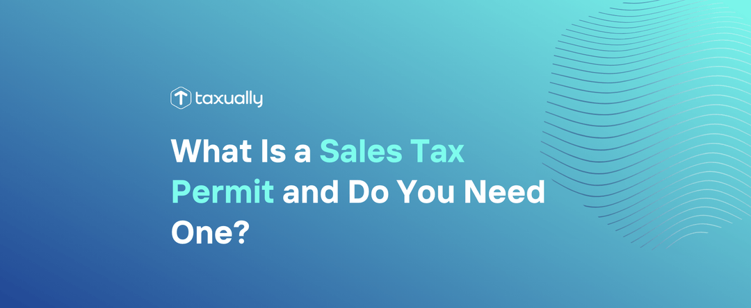 Taxually - What Is a Sales Tax Permit and Do You Need One?