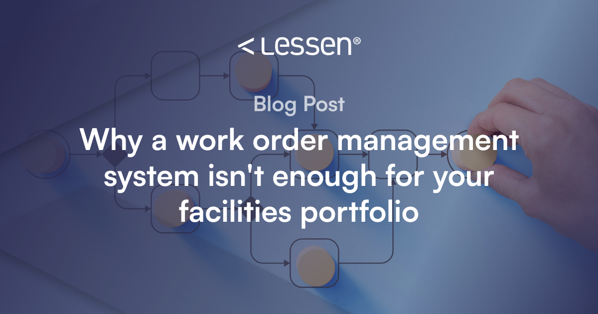 Why a work order management system isn't enough for your facilities ...