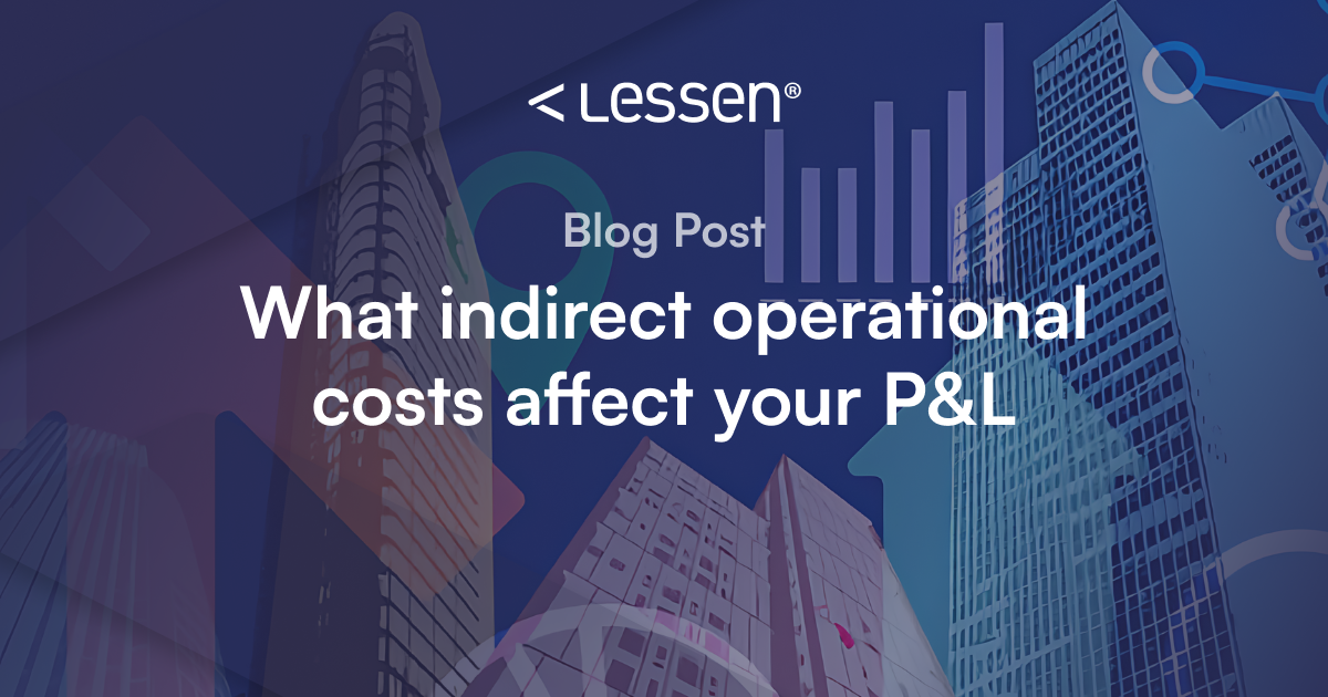 What indirect operational costs affect your P&L