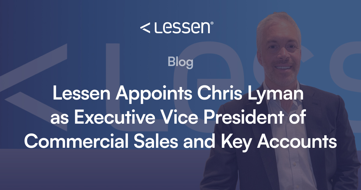 Lessen Appoints Chris Lyman as Executive Vice President of Commercial ...