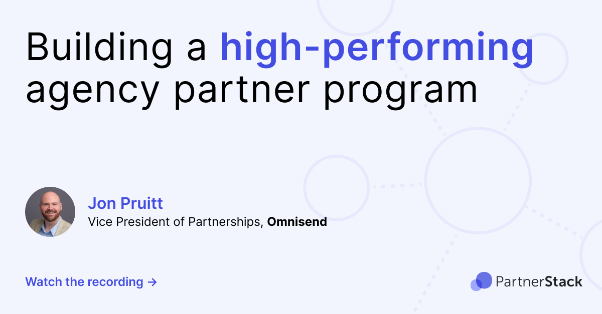 Building a high-performing agency partner program