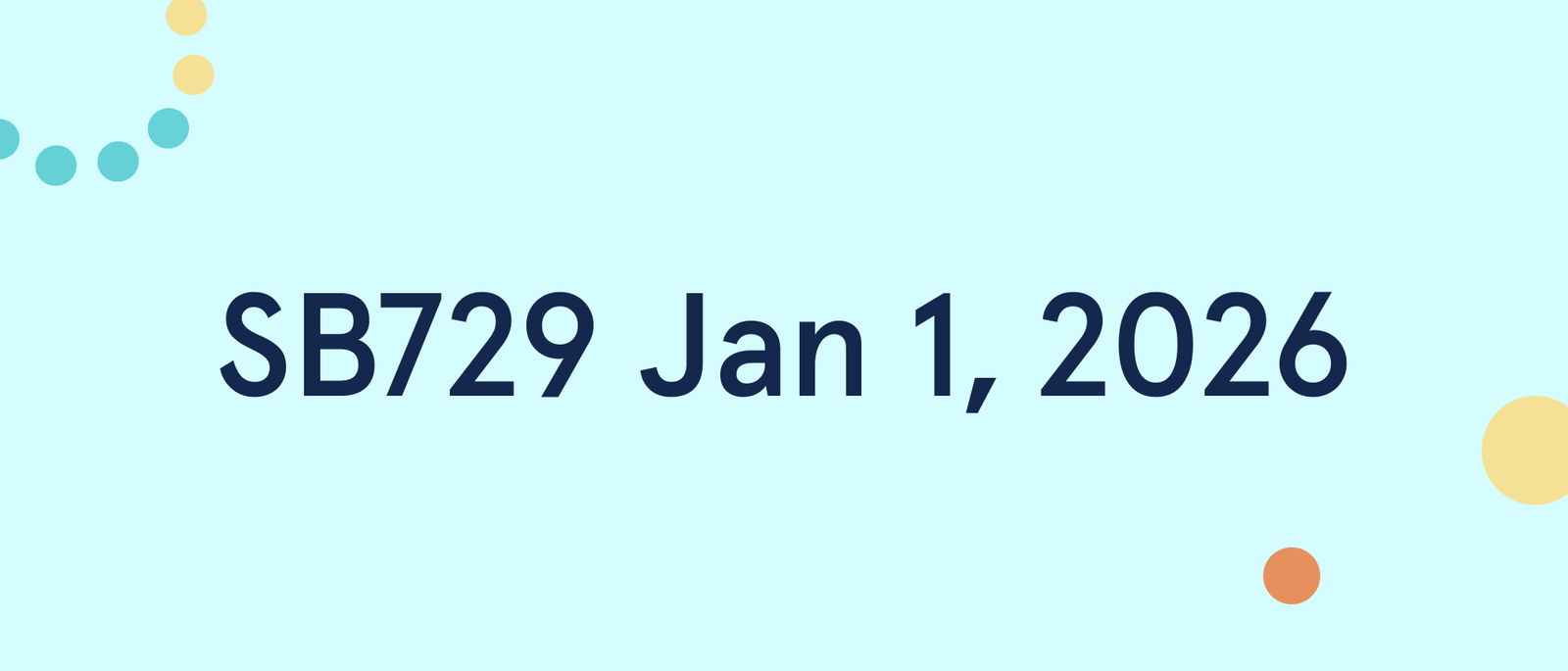 SB 729 effective date January 1, 2026