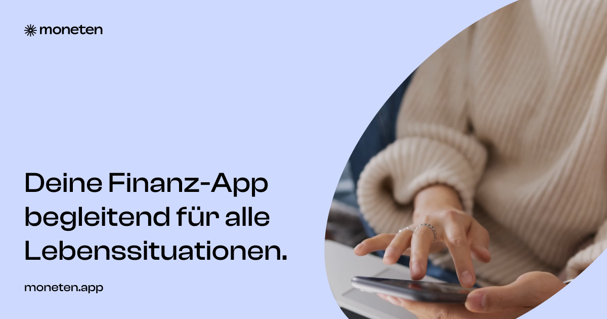 moneten - Deine Finanz-App für alle Lebenslagen.