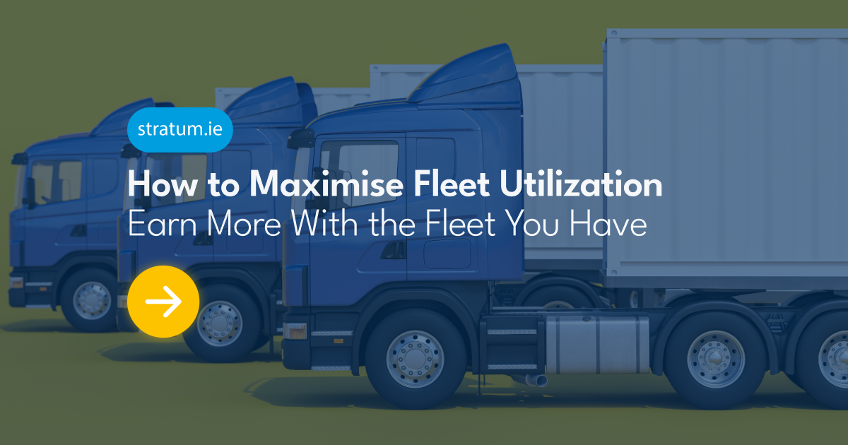 How to: Maximise Fleet Utilization to Earn More With the Fleet You Have