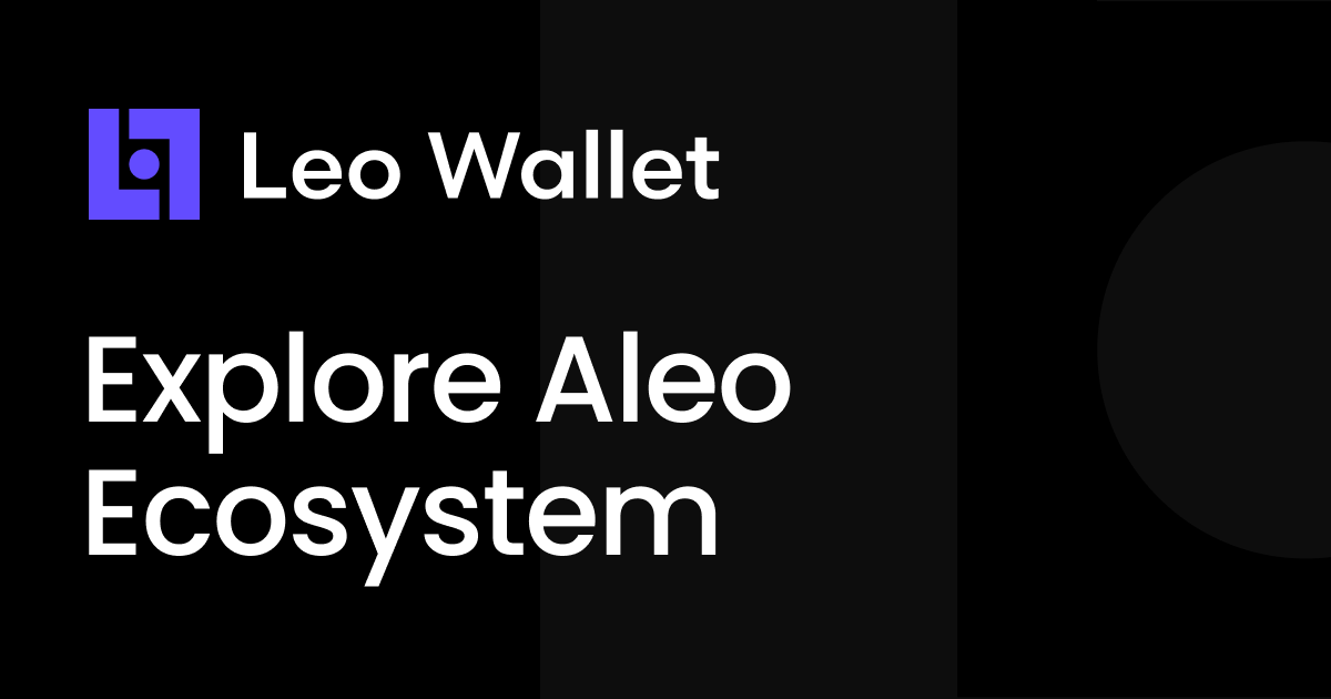 Explore - Leo Wallet for Aleo