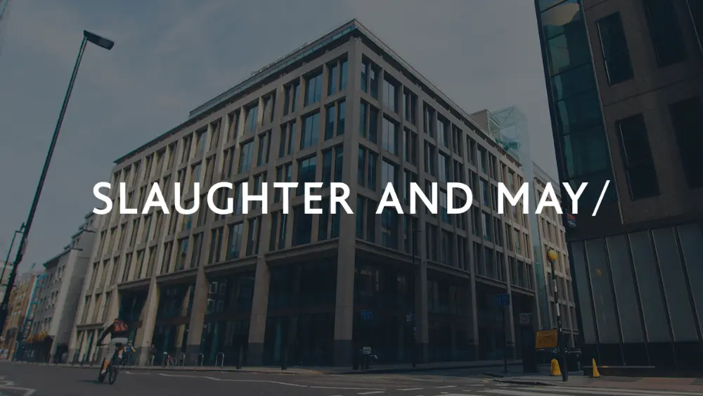 Slaughter and May: All You Need To Know