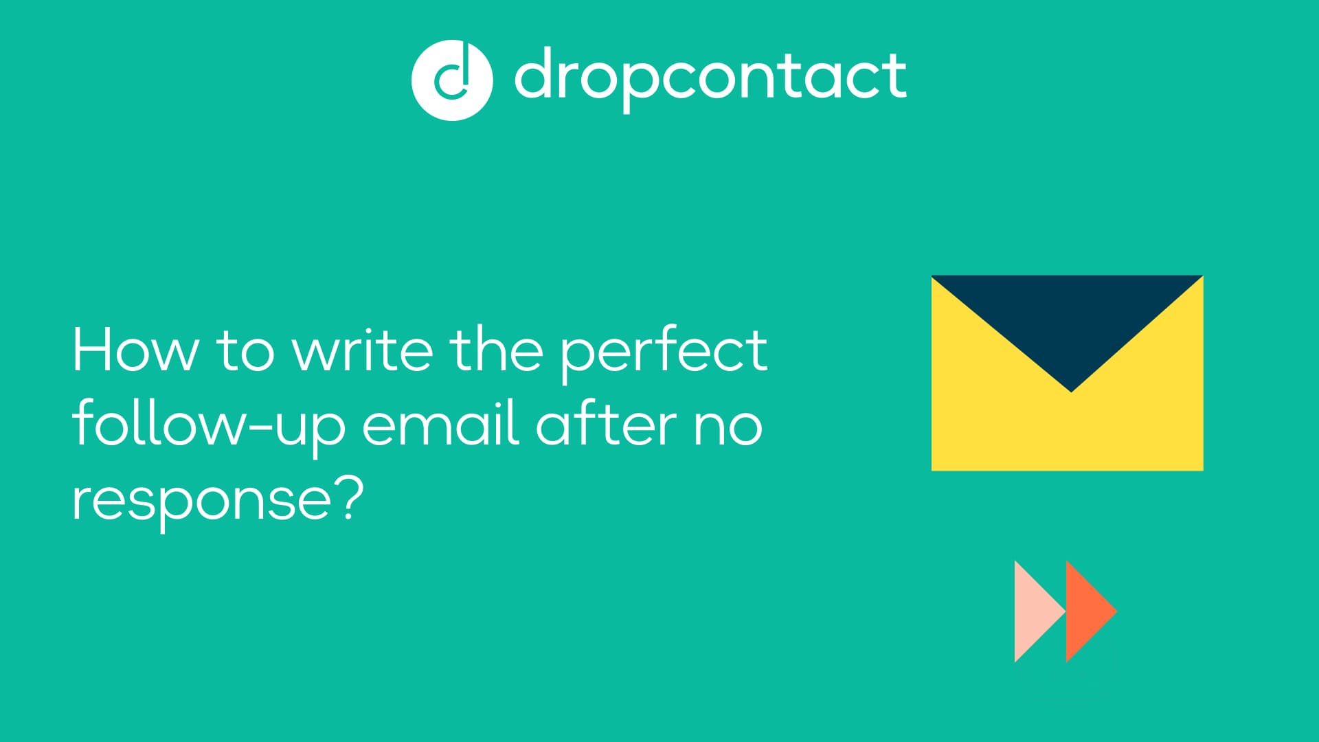 How to write the perfect follow-up email after no response?