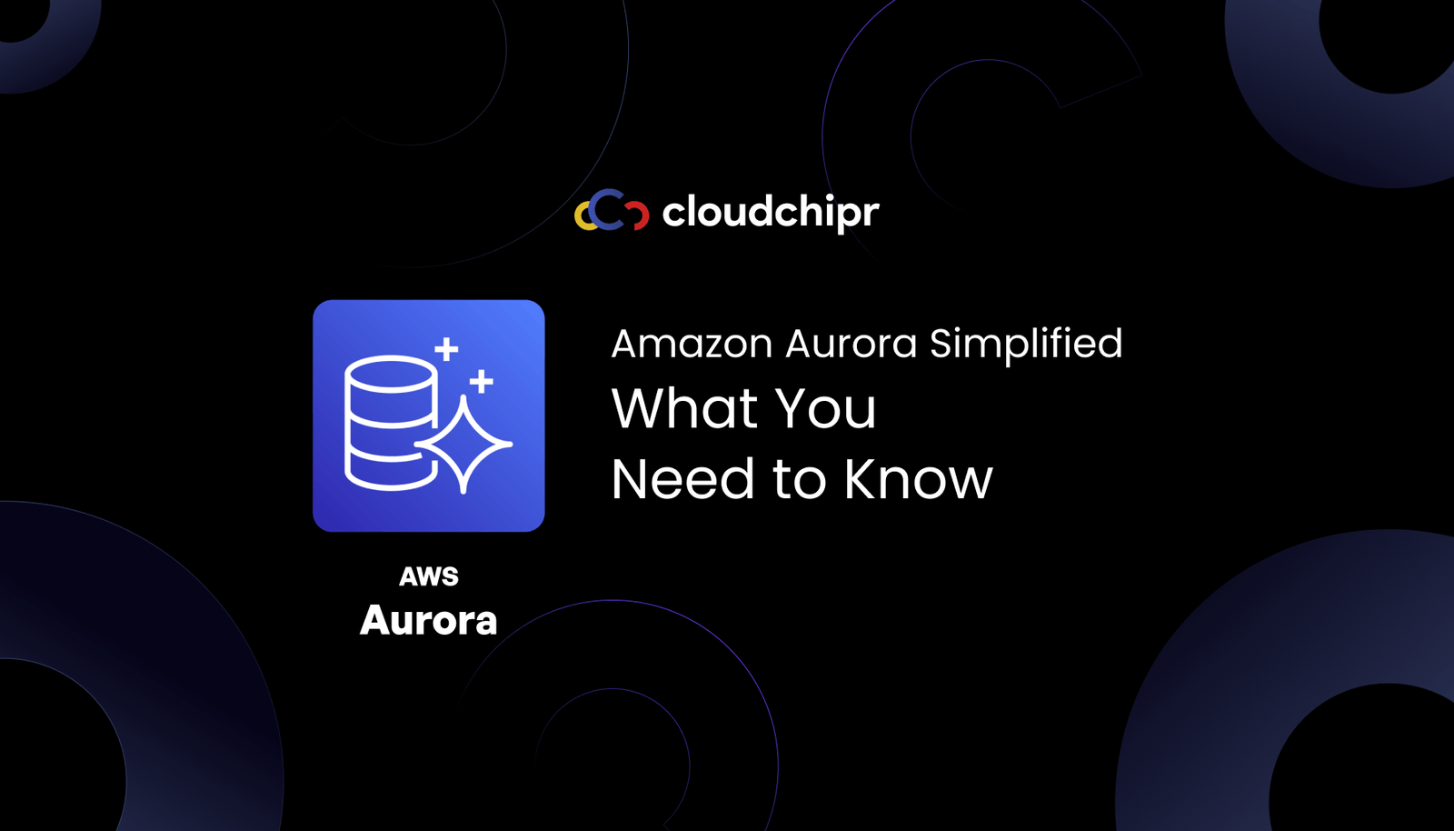 Amazon Aurora Simplified: What You Need to Know