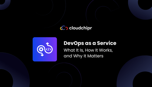 DevOps as a Service: What It Is, How It Works, and Why It Matters