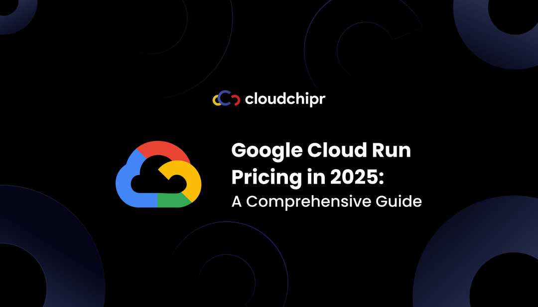 Google Cloud Run Pricing in 2025: A Comprehensive Guide