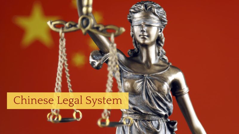 Chinese Legal System: An Overview of Its Structure and Principles