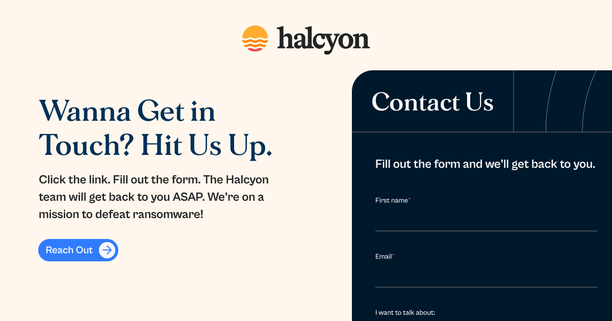 Contact Halcyon.ai | The Anti-Ransomware Company